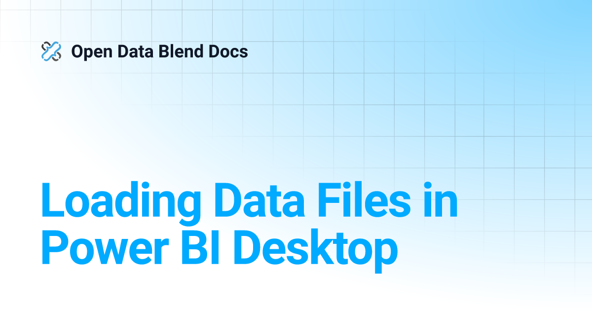 Loading Data Files In Power Bi Desktop Open Data Blend Docs 2338